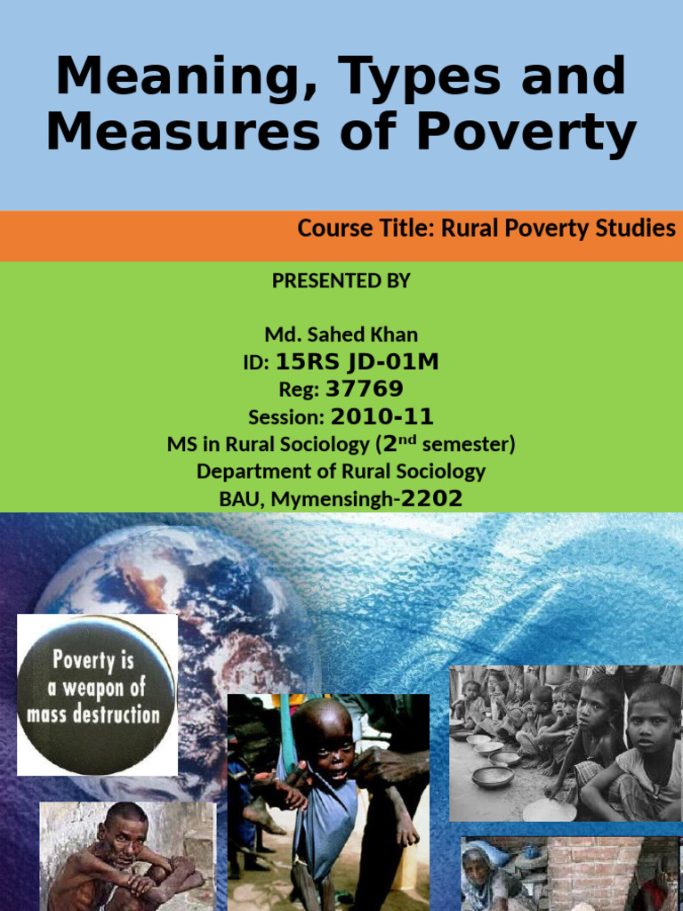Meaning, Types and Measures of Poverty: Course Title: Rural Poverty ...