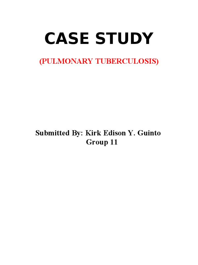 Case Study TB | PDF | Tuberculosis | Respiratory Tract