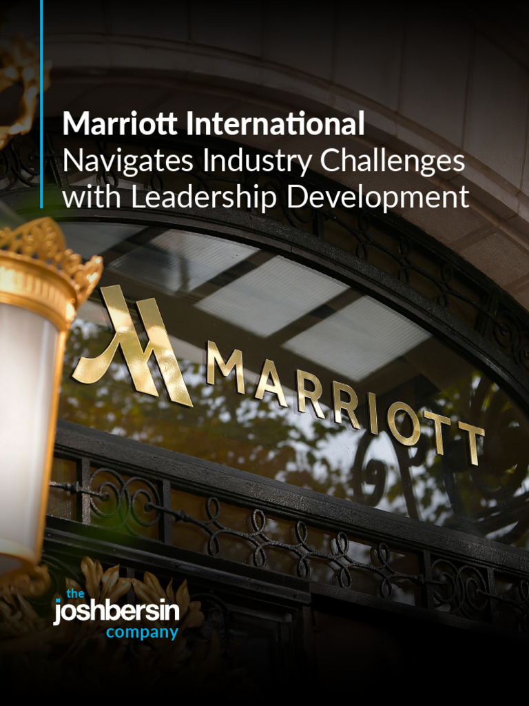 2024-6 Marriott International Navigtes Challenges with Leadership ...