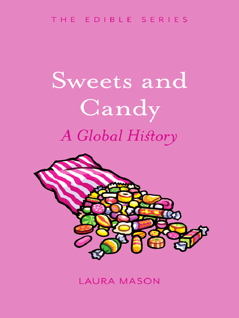 (Edible) Mason, Laura - Sweets and candy_ a global history-Reaktion ...