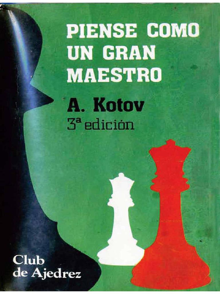Pense Como Um Grande Mestre - Alexander Kotov | PDF