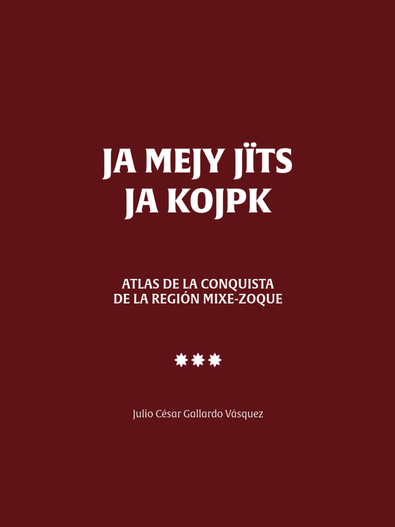ATLAS DE LA CONQUISTA DE LA REGIÓN MIXE-ZOQUE | PDF
