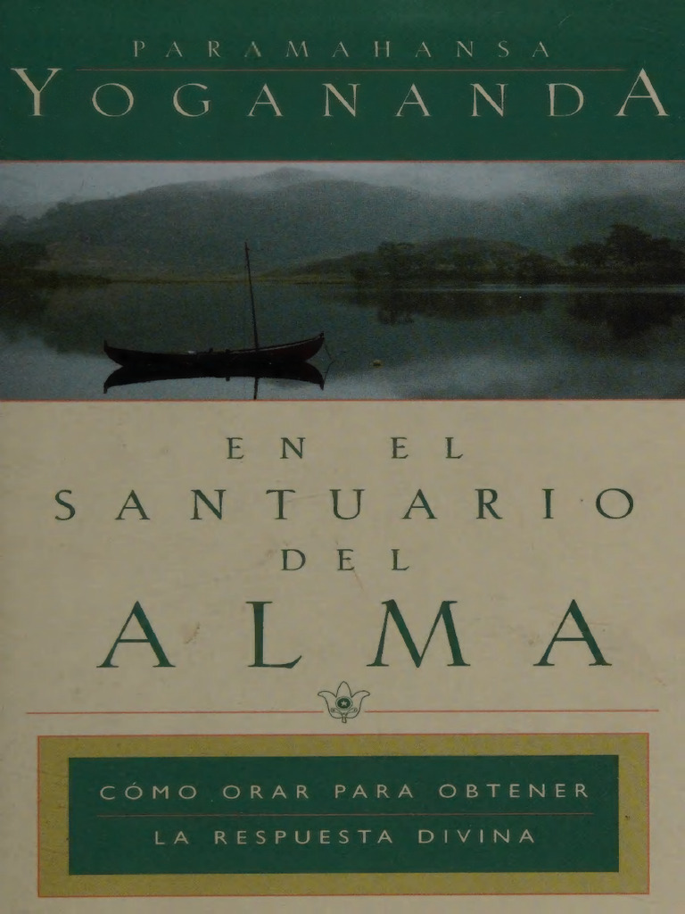 En El Santuario Del Alma - Cómo Orar para Obtener La - Paramahansa Yogananda | PDF