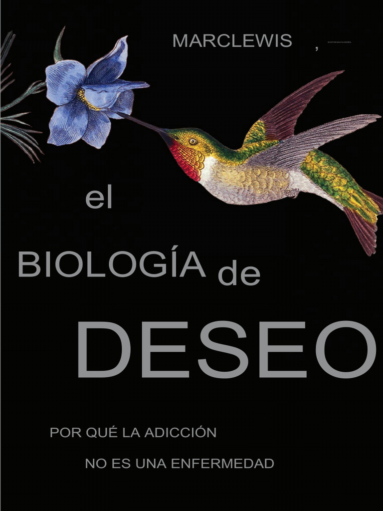 The Biology of Desire Why Addiction Is Not A Disease (Marc Lewis) | PDF ...