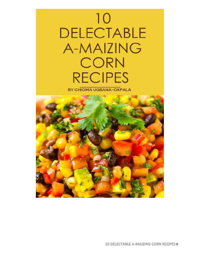10 Delectable A Maizing Corn Recipes | PDF