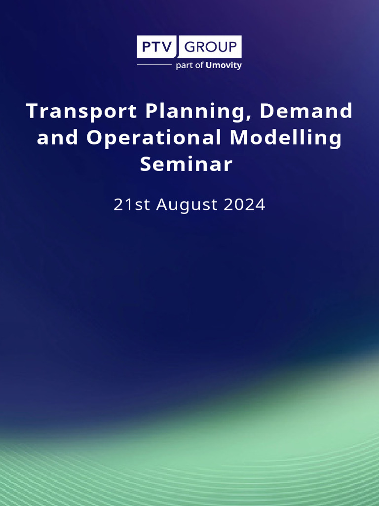 August - Transport Planning Demand and Operational Modelling Seminar | PDF