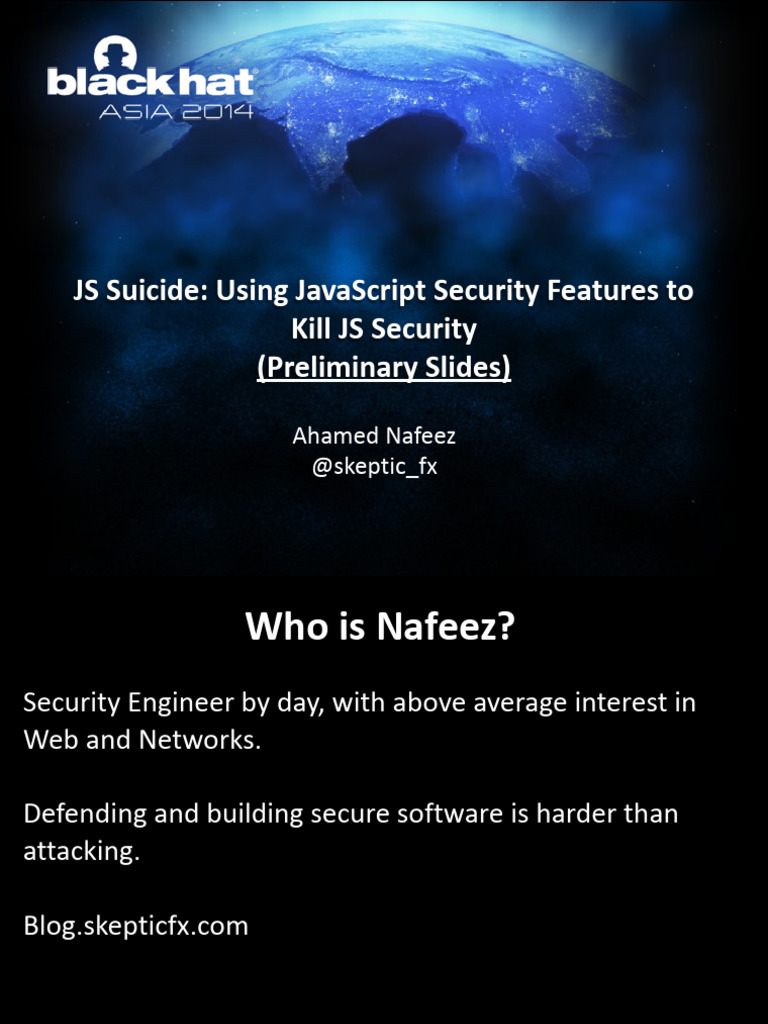 Asia 14 Nafeez JS Suicide Using JavaScript Security Features To Kill JS ...