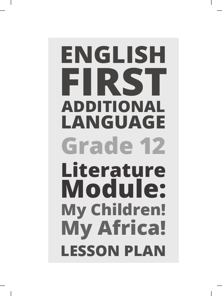 GR 12 Term 1 2019 EFAL Lesson Plan My Children My Africa | PDF