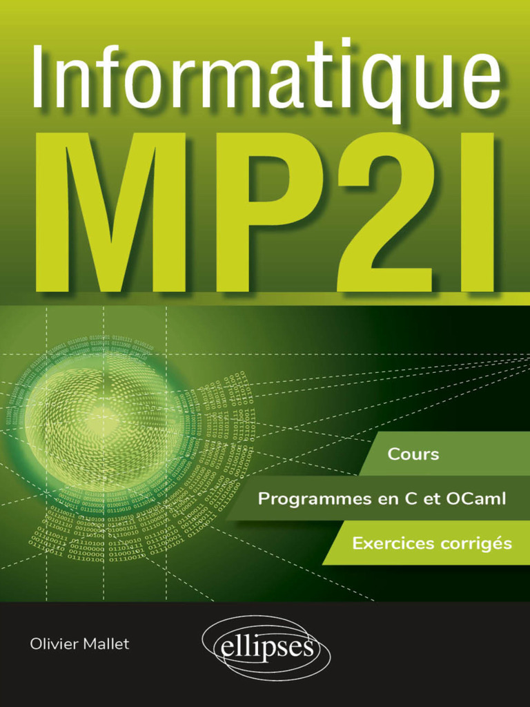 Ellipses Informatique Mp2i Cours Exercices Programme en C Et Ocaml | PDF Ellipses Informatique Mp2i Cours Exercices Programme en C Et Ocaml | PDF