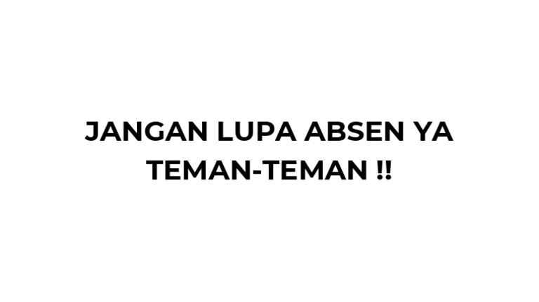 Jangan Lupa Absen Ya Teman-Teman PDF | PDF