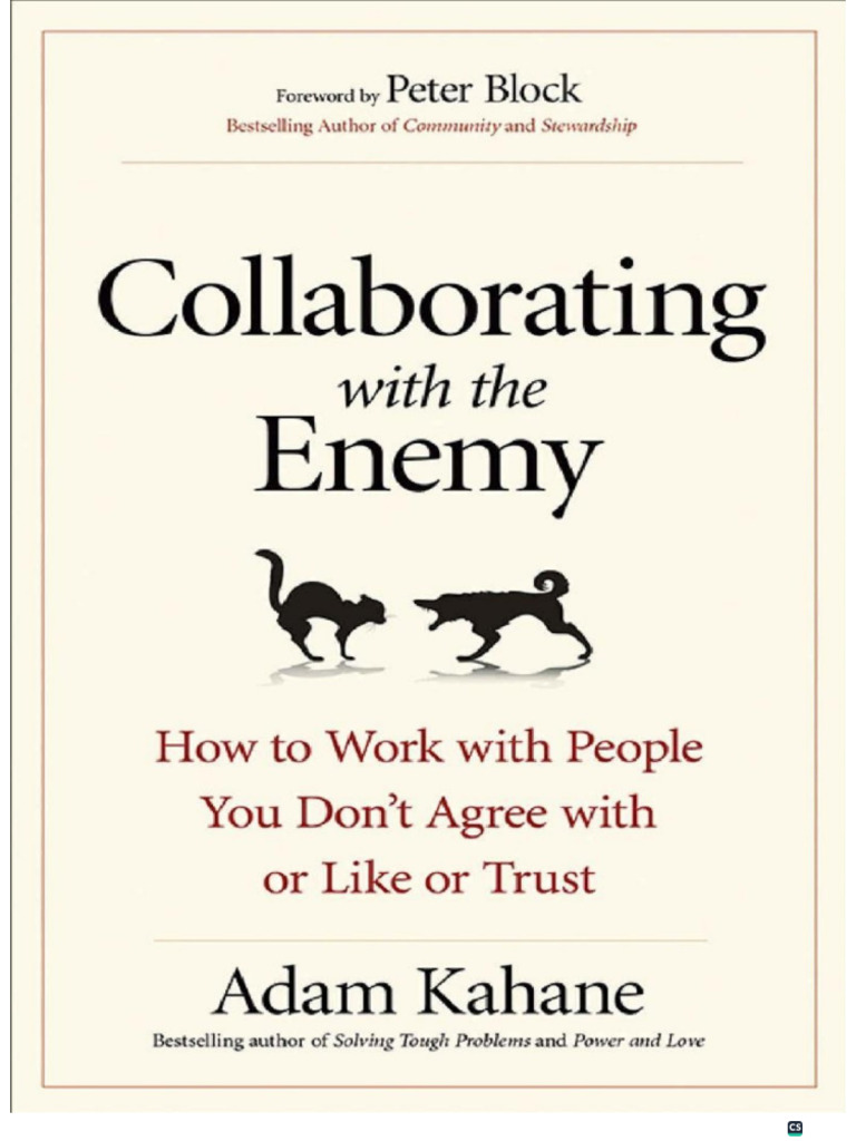 Collaborating With The Enemy How To Work With People You Dont Agree ...