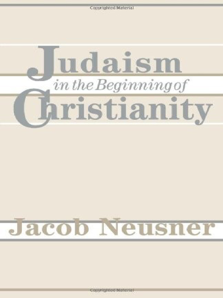 Judaism in The Beginning of Christianity (Jacob Neusner (Neusner, Jacob ...