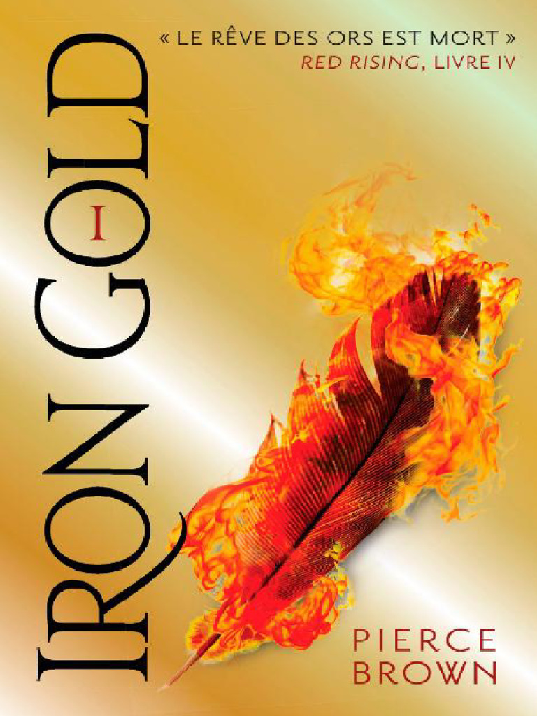 Red Rising Tome 4 Iron Gold Partie 1 Pierce Brown | PDF