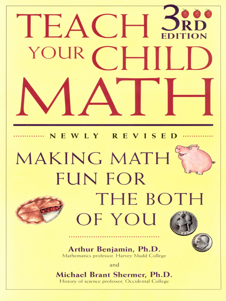 Arthur Benjamin, Michael Brant Shermer - Teach Your Child Math - Making ...
