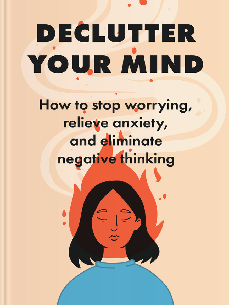 Declutter Your Mind | PDF | Mind | Career & Growth