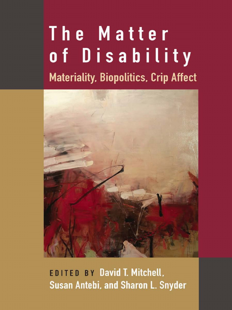 David T Mitchell Susan Antebi Sharon L Snyder The Matter of Disability ...