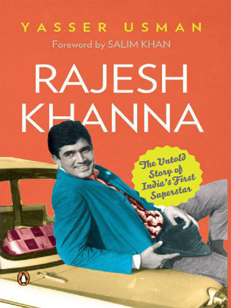 Rajesh Khanna The Untold Story of India's First Superstar by Yasser Usman by Usman Yasser | PDF