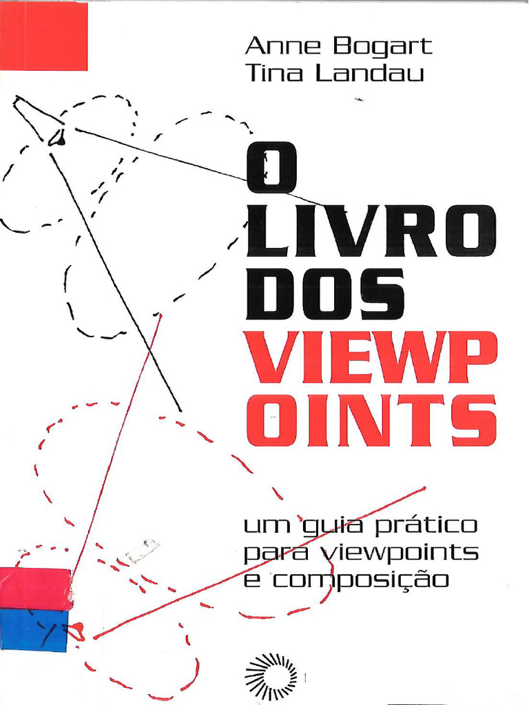 Livro - O Livro Dos Viewpoints - Um Guia Prático... - Anne Bogart e ...