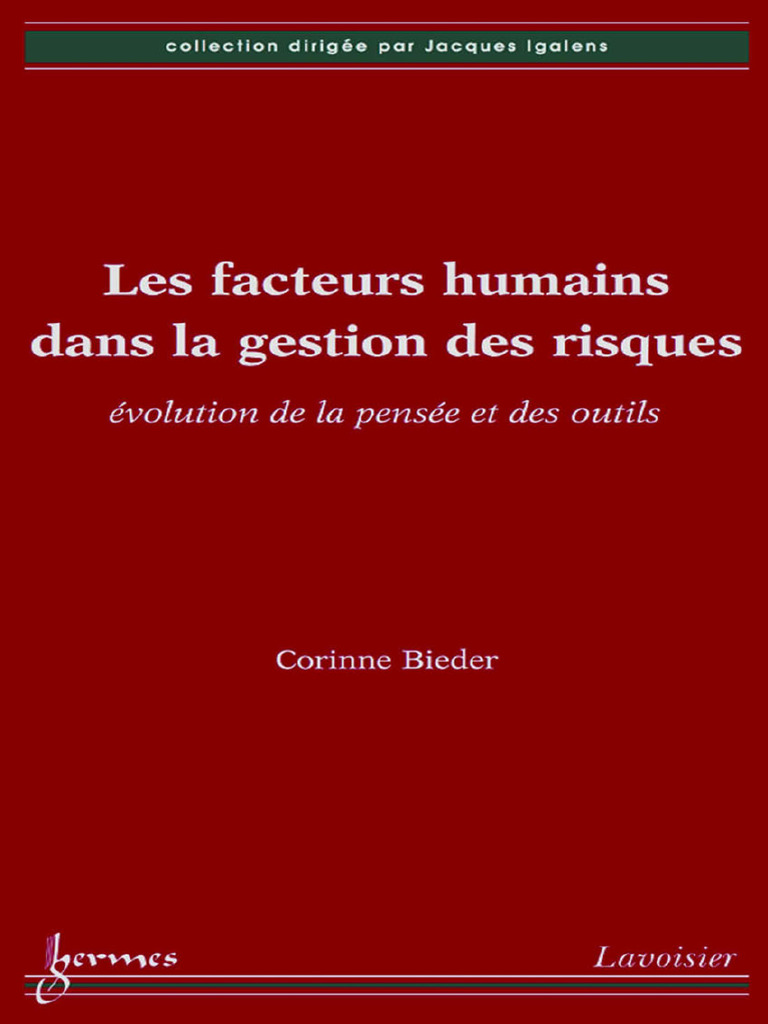Les Facteurs Humains Dans La Gestion Des Risques Evolution de La Pensee Et Des Outils (Corinne ...