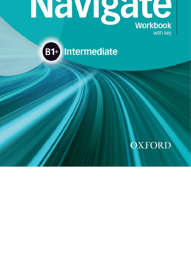 Oxford Navigate B1+ Intermediate WB | PDF