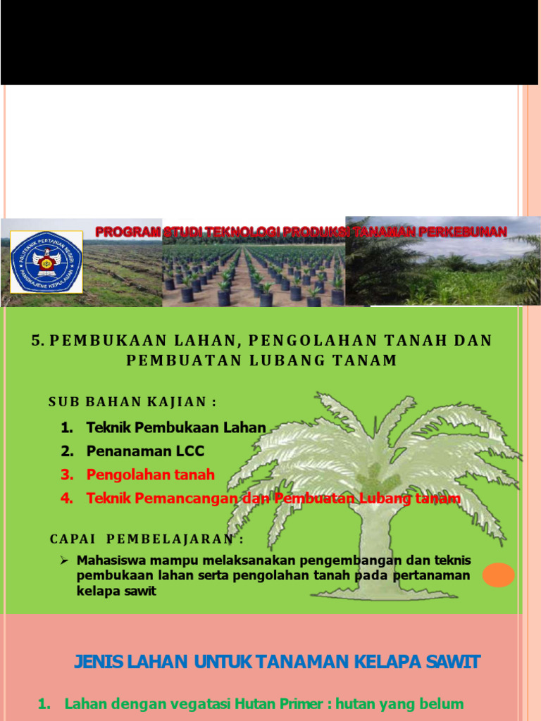 MK - Sawit Pembukaan Lahan, Pengolahan Tanah, Pembuatan Lubang Tanam | PDF