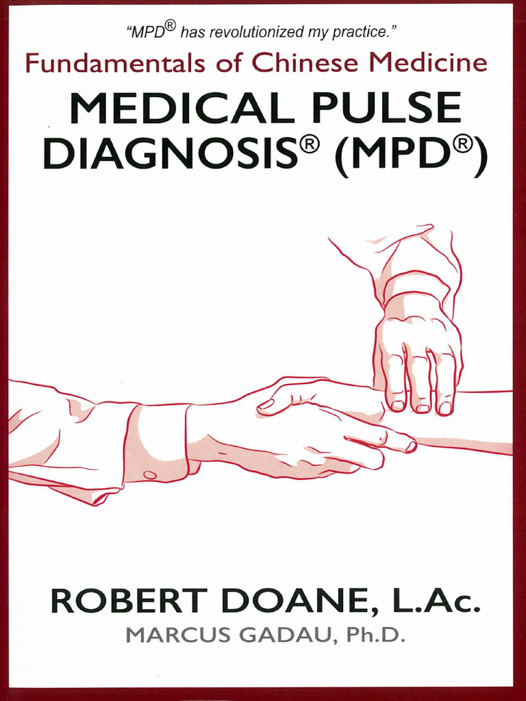 Fundamentals of Chinese Medicine - Medical Pulse Diagnosis - MPD | PDF