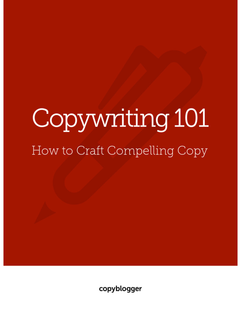 Copyblogger Copywriting 101 How To Craft Compelling | PDF
