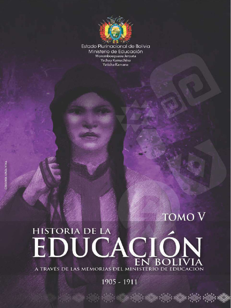 Historia de La Educación en Bolivia A Través de Las Memorias Del Ministerio de Educación - Tomo ...