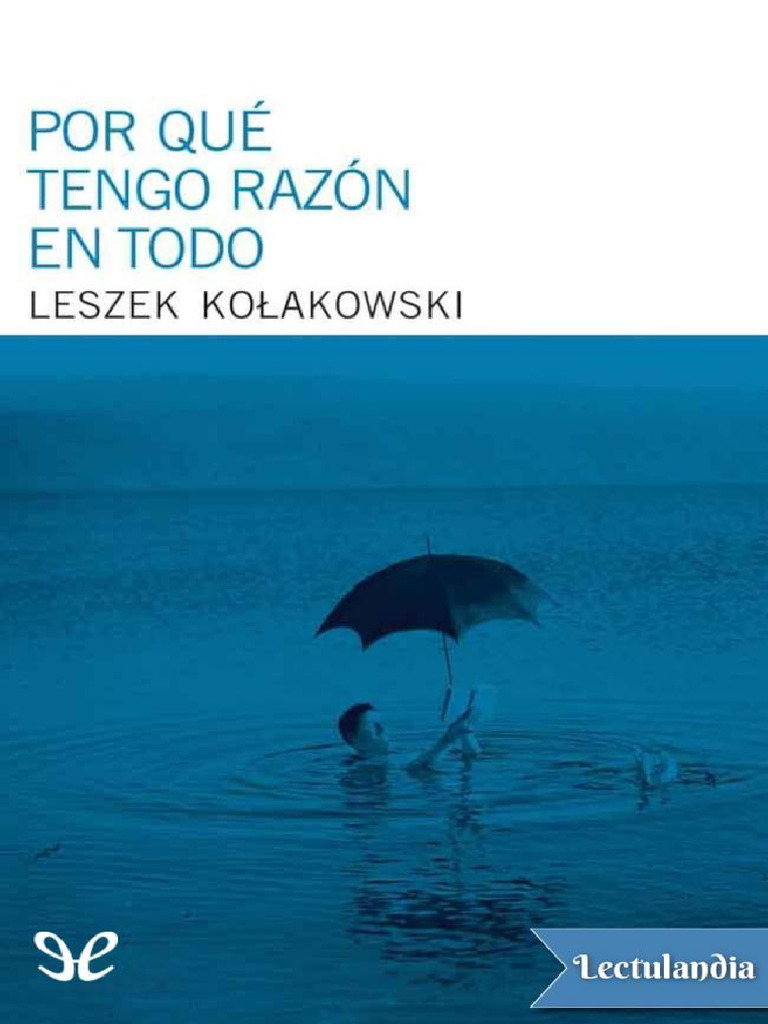 Por Que Tengo Razon en Todo - Leszek Koakowski | PDF