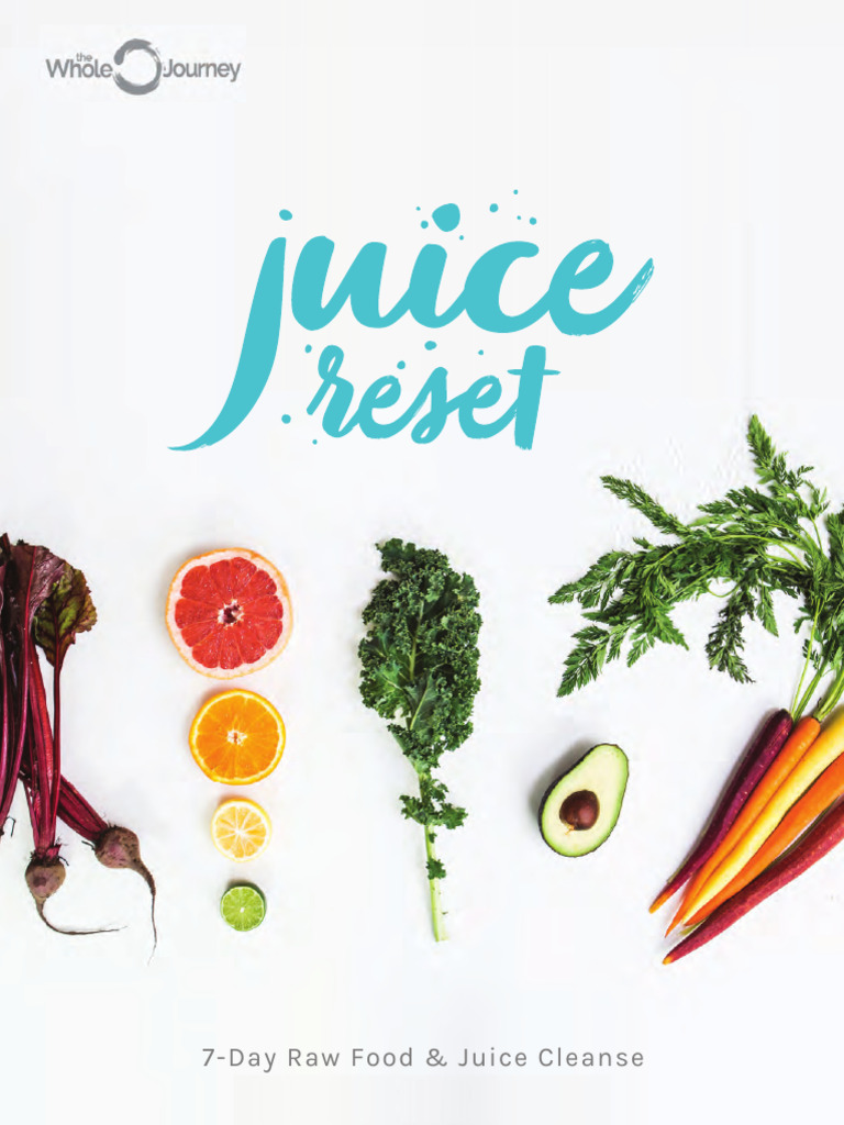 The Whole Journey - Juice Reset. 7 Day Raw Food + Juice Cleanse | PDF