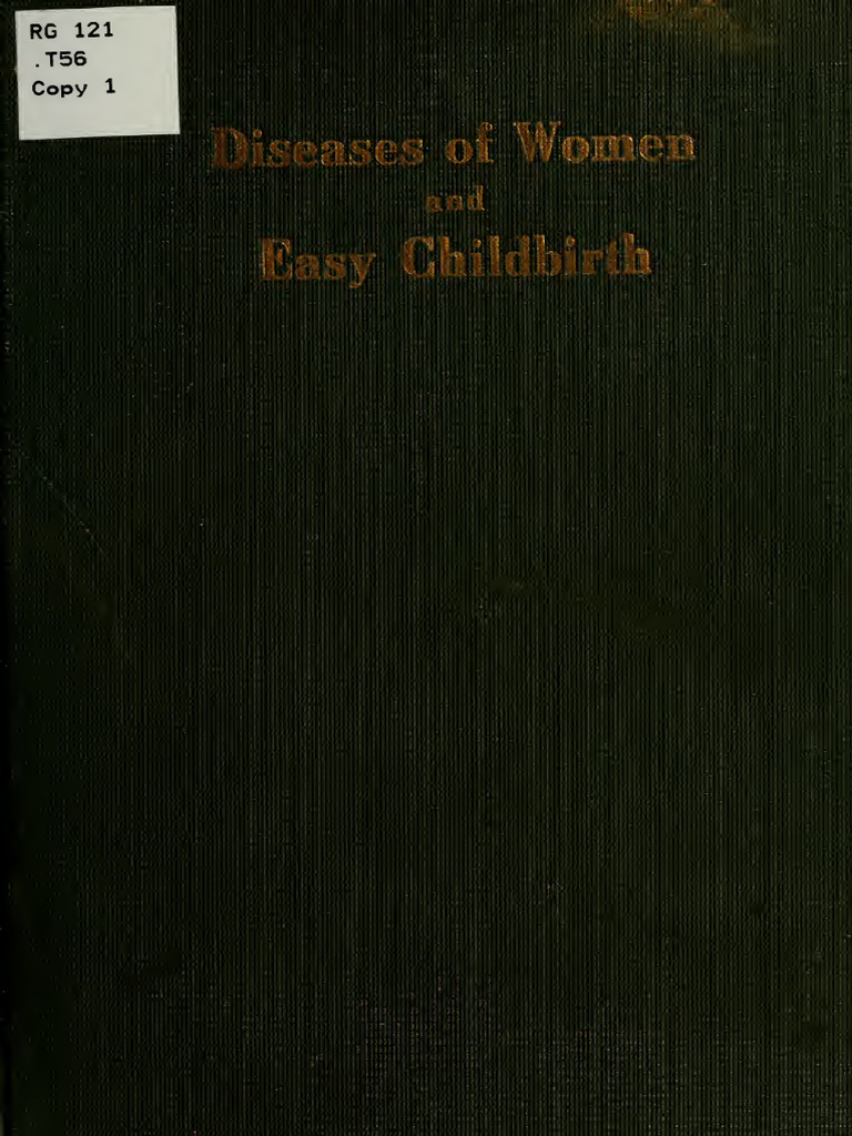 Diseases of Women and Easy Chil Tilden, John Henry, 1851 From | PDF