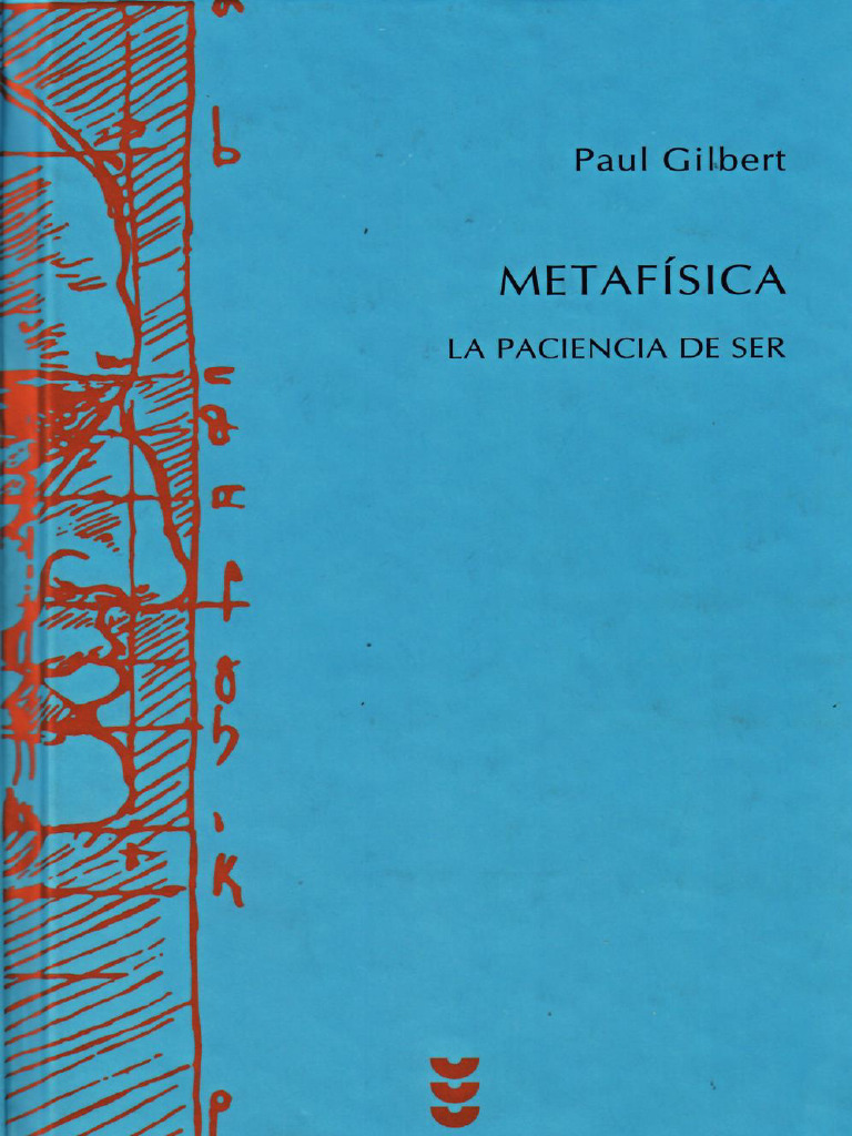 Metafísica, La Paciencia Del Ser - Paul Gilbert | PDF