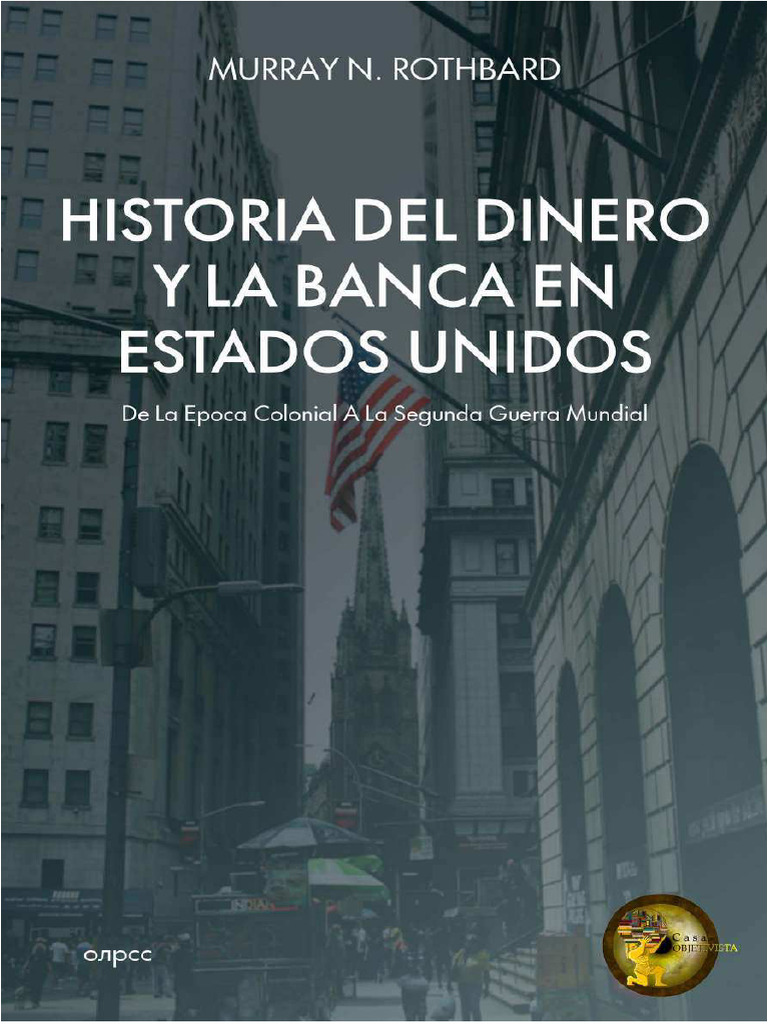 Historia Del Dinero y La Banca en Estados Unidos Murray N Rothbard | PDF