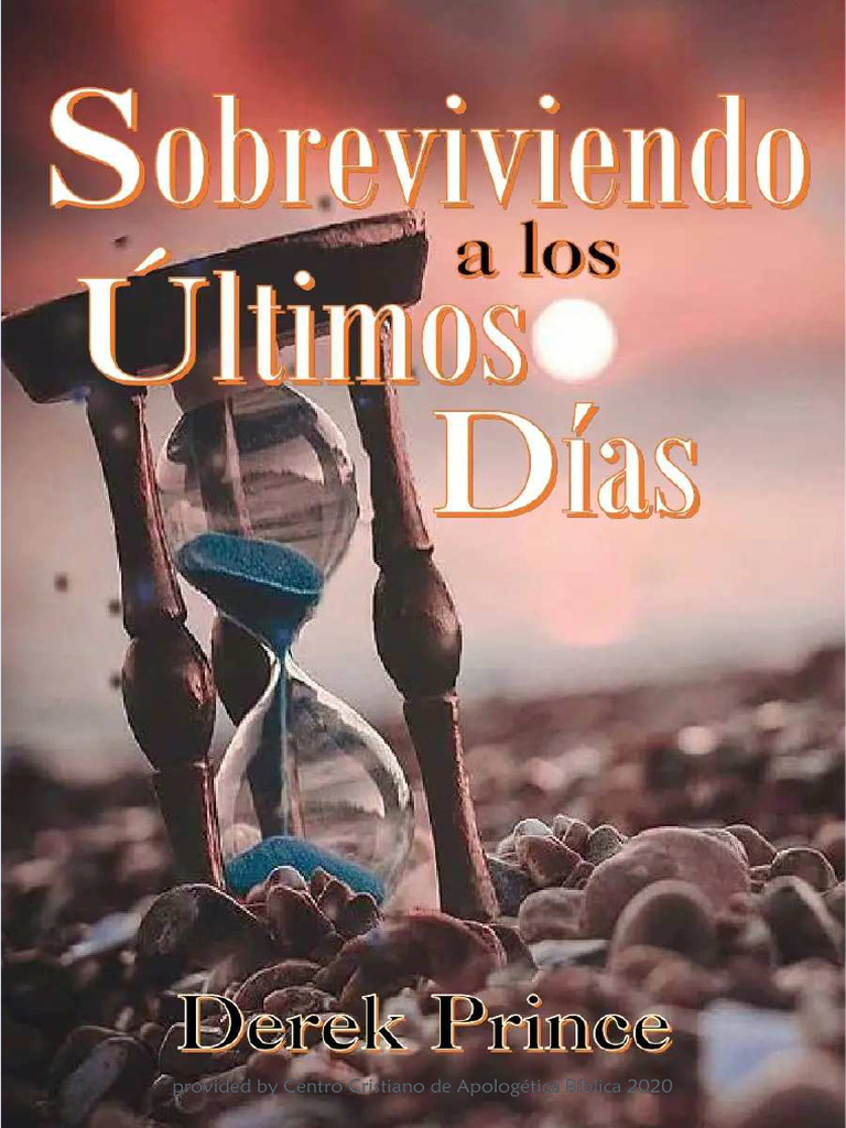 Sobreviviendo A Los Últimos Días - Derek Prince | PDF
