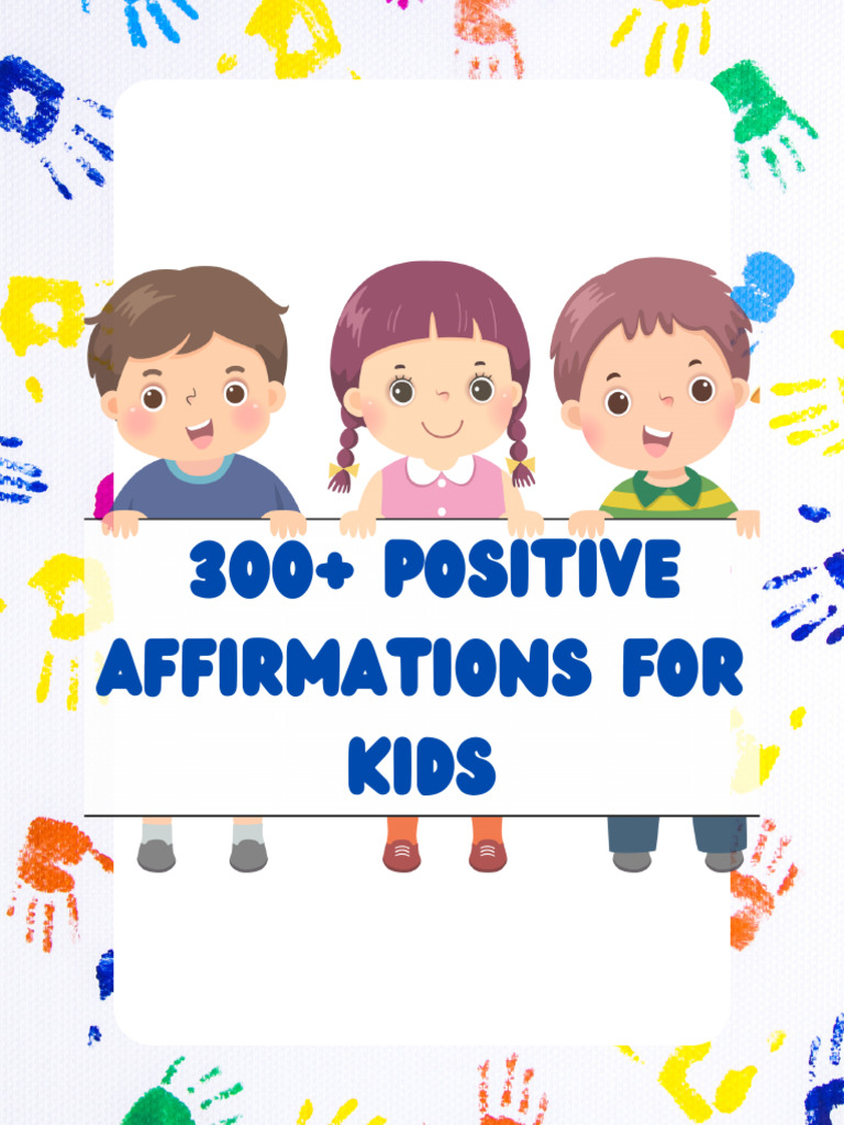 300+ Positive Affirmations For Kids | PDF | Love | Happiness