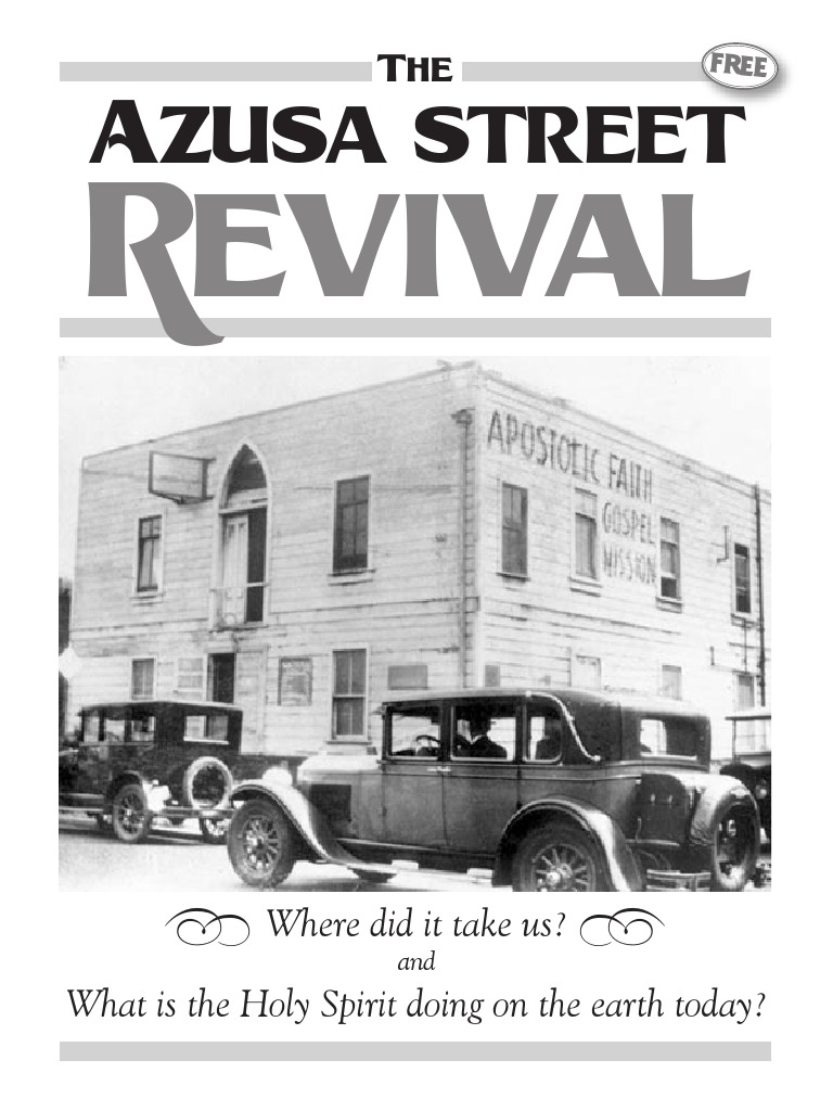 Azusa Street Revival | Pentecostalism | Acts Of The Apostles