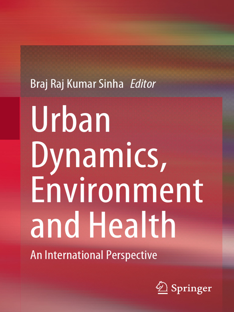 Braj Raj Kumar Sinha (Editor) - Urban Dynamics, Environment and Health ...