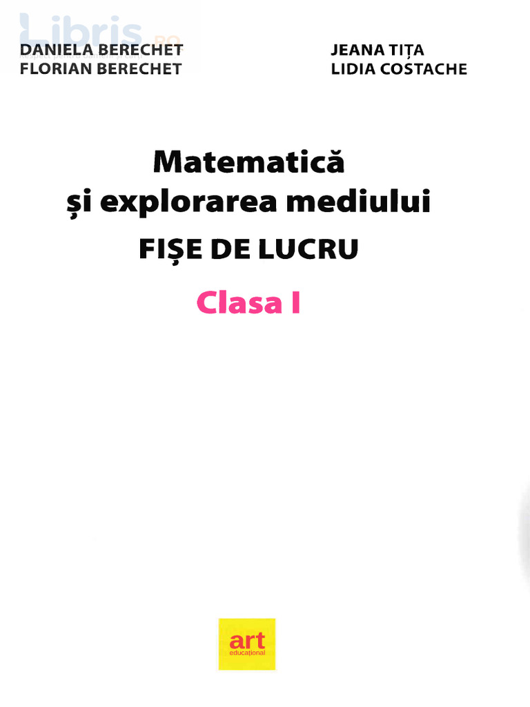 Matematica Si Explorarea Mediului. Fise de Lucru - Clasa 1 - Daniela Berechet | PDF