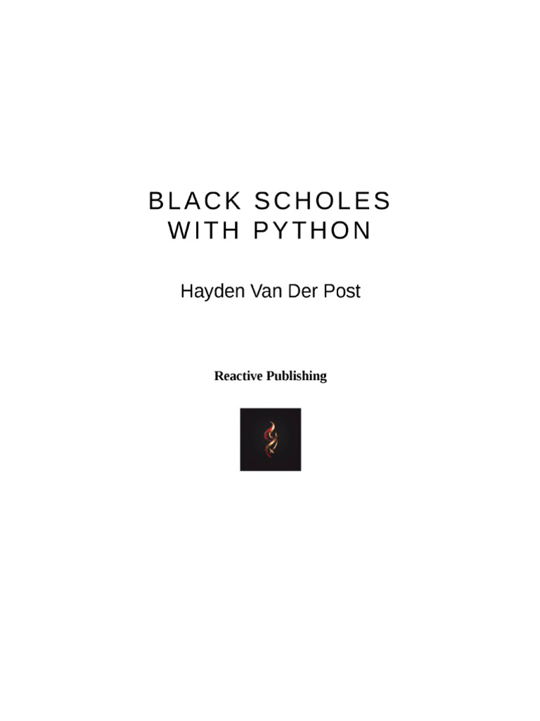 Van Der Post, Hayden - Black Scholes With Python - A Guide To Algorithmic Options Trading ...