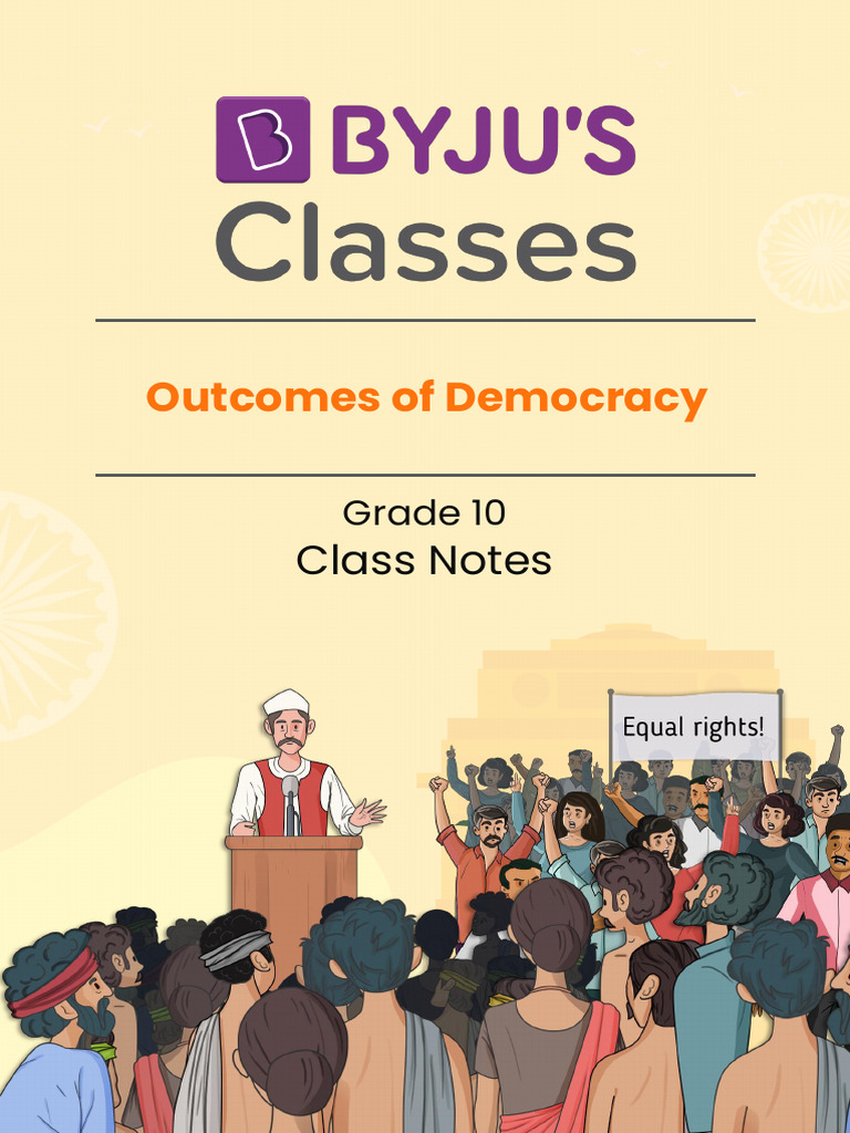 CBSE G+10 Outcomes+of+Democracy Notes | PDF