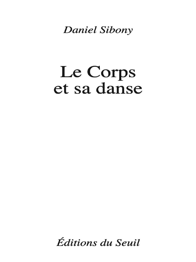 Le Corps Et Sa Danse (Daniel Sibony) | PDF
