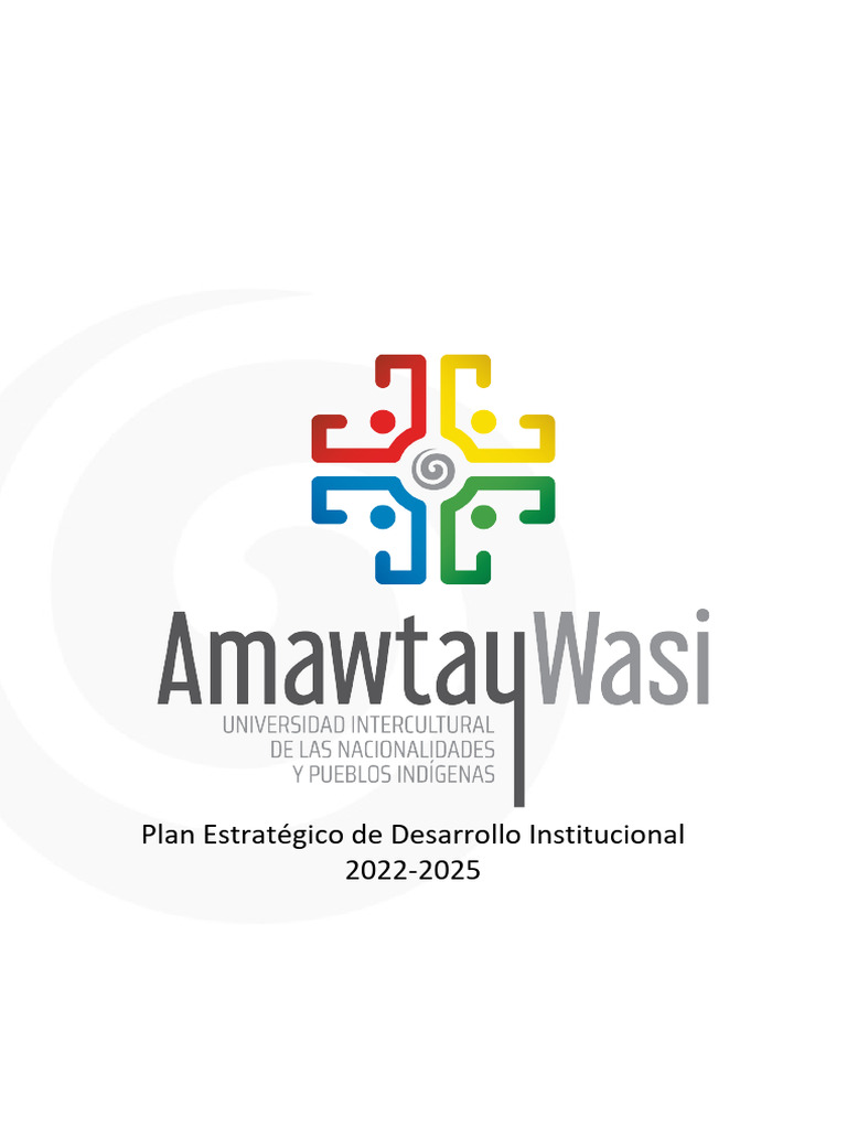 Plan de Desarrollo Institucional Universidad Amawtay Wasi | PDF