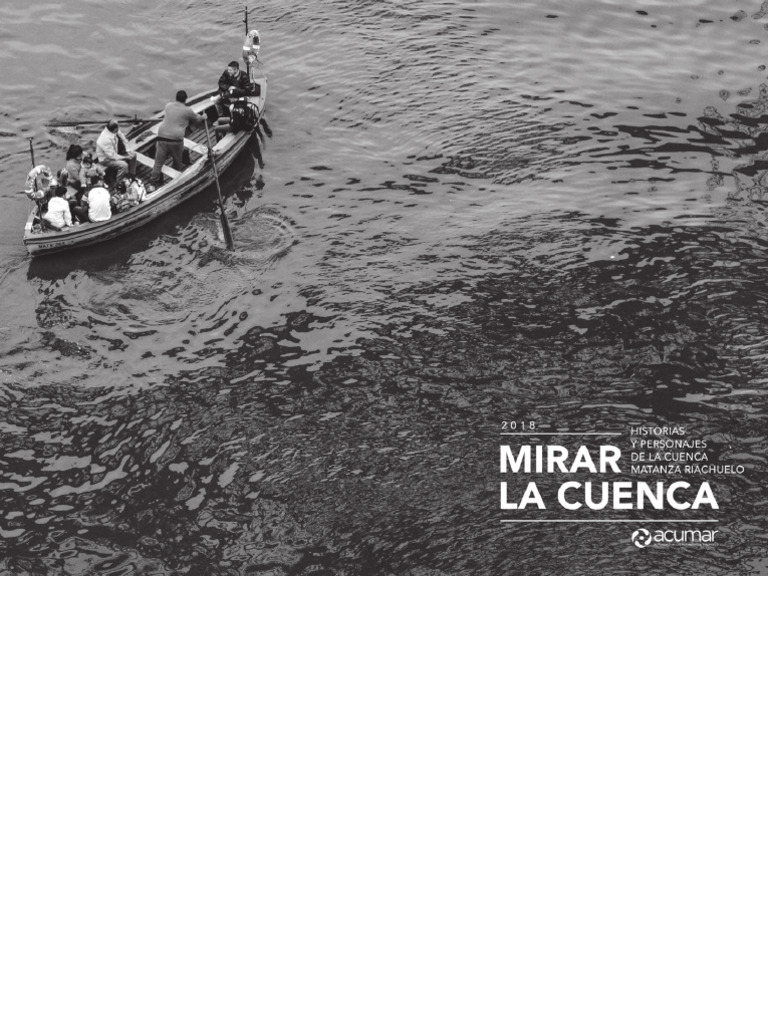 Mirar La Cuenca. Historias y Personajes de La Cuenca Matanza Riachuelo ...