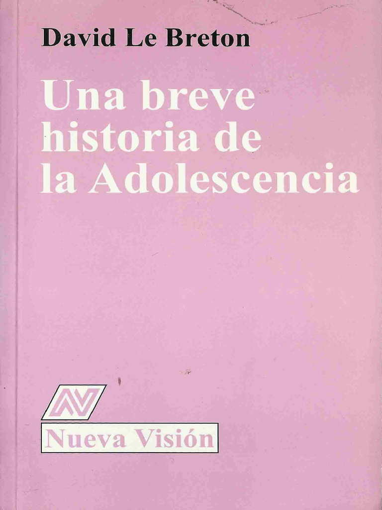 Le Breton, David - Una Breve Historia de La Adolescencia (1era Parte) | PDF