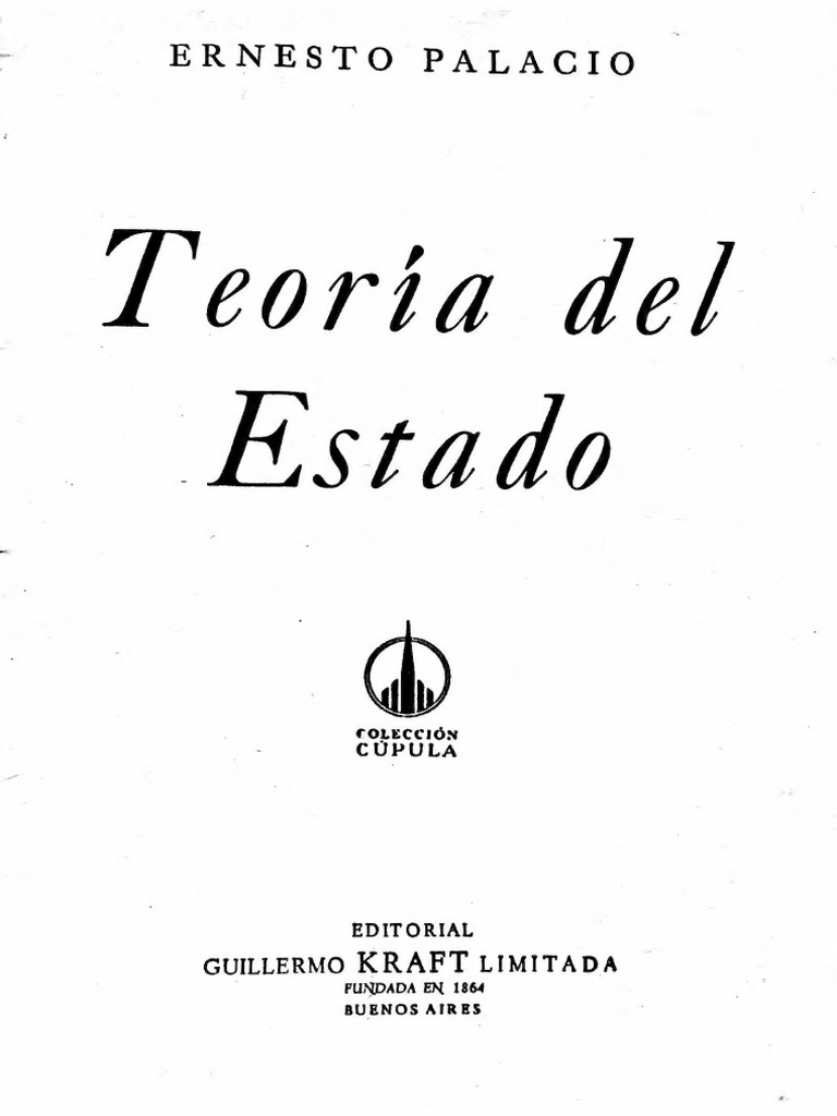 Teoria Del Estado Ernesto Palacio (MCMXLIX) | PDF
