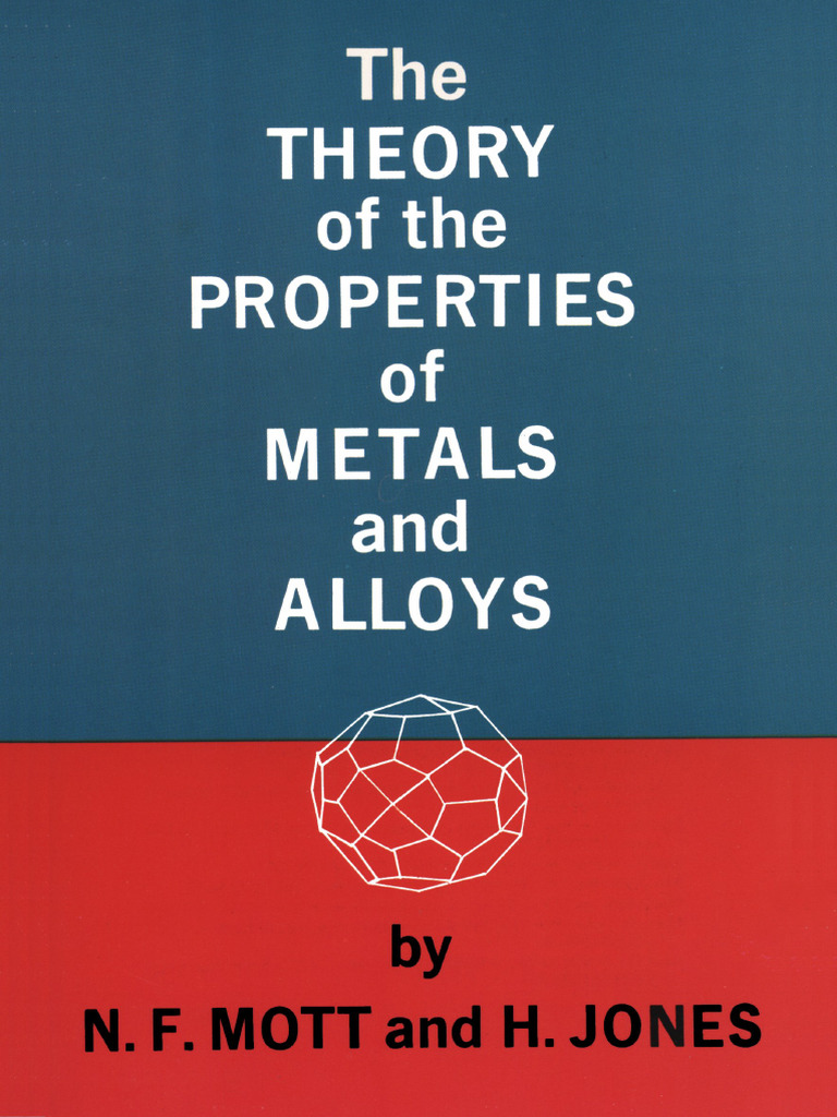 The Theory of The Properties of Metals and Alloys - Nevill Francis Mott ...