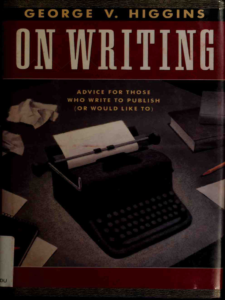 On Writing Advice For Those Who Write To Publish (Or Would Like To ...