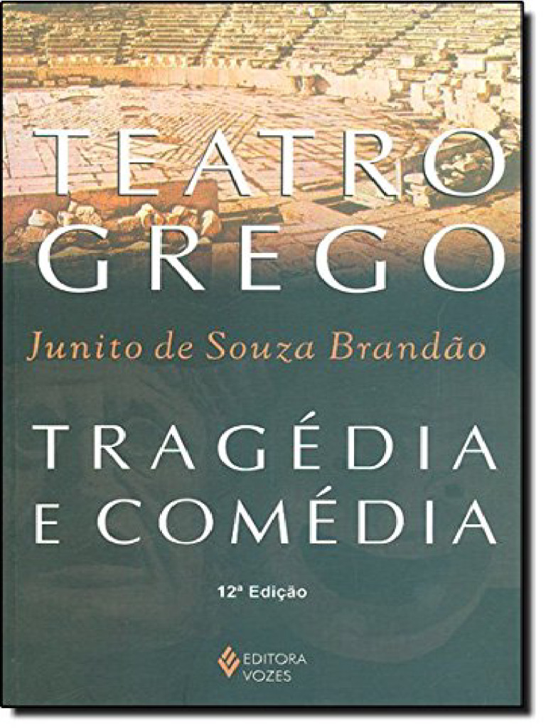 Resumo Teatro Grego Tragedia e Comedia Junito de Souza Brandao | PDF