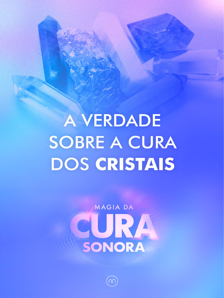 A Verdade Sobre O Poder de Cura Dos Cristais | PDF