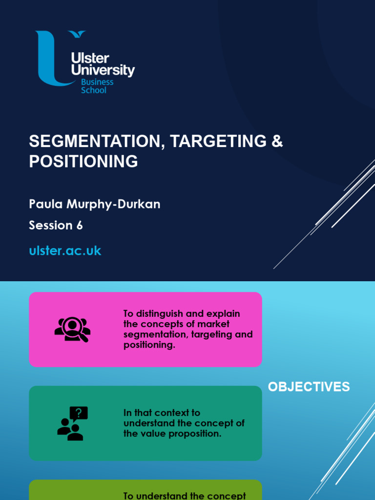 Class Day 2 Session 6 Final Segmentation, Targeting & Positioning - DONE | PDF